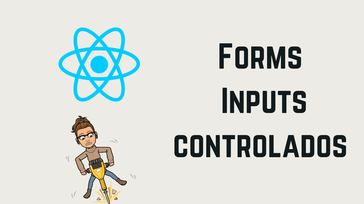 ¿Cómo crear inputs controlados en react? y ¿por qué son una buena ...